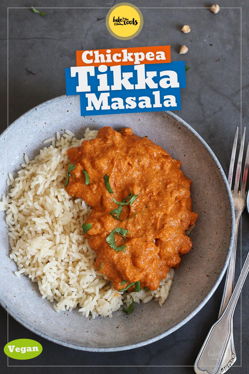 Vegan Chickpea Tikka Masala | Bake to the roots | Bake to the roots