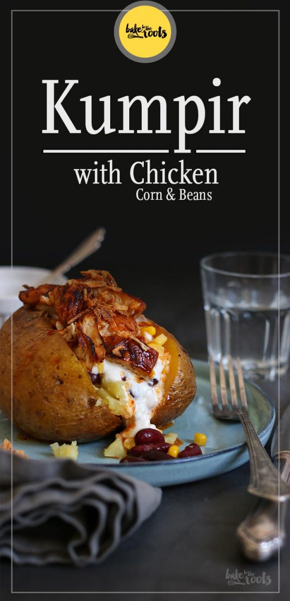 Kumpir with Chicken, Corn & Beans | Bake to the roots