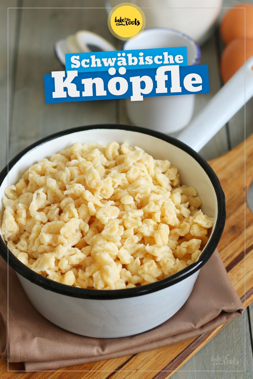 Schwäbische (Dinkel) Knöpfle | Bake to the roots | Bake to the roots