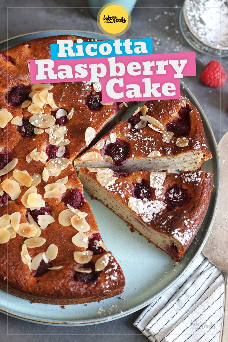 Ricotta Raspberry Cake | Bake to the roots