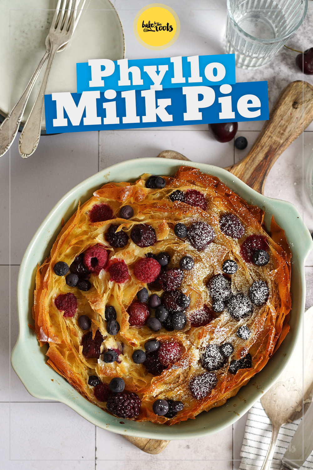Phyllo Milk Pie with Berries | Bake to the roots