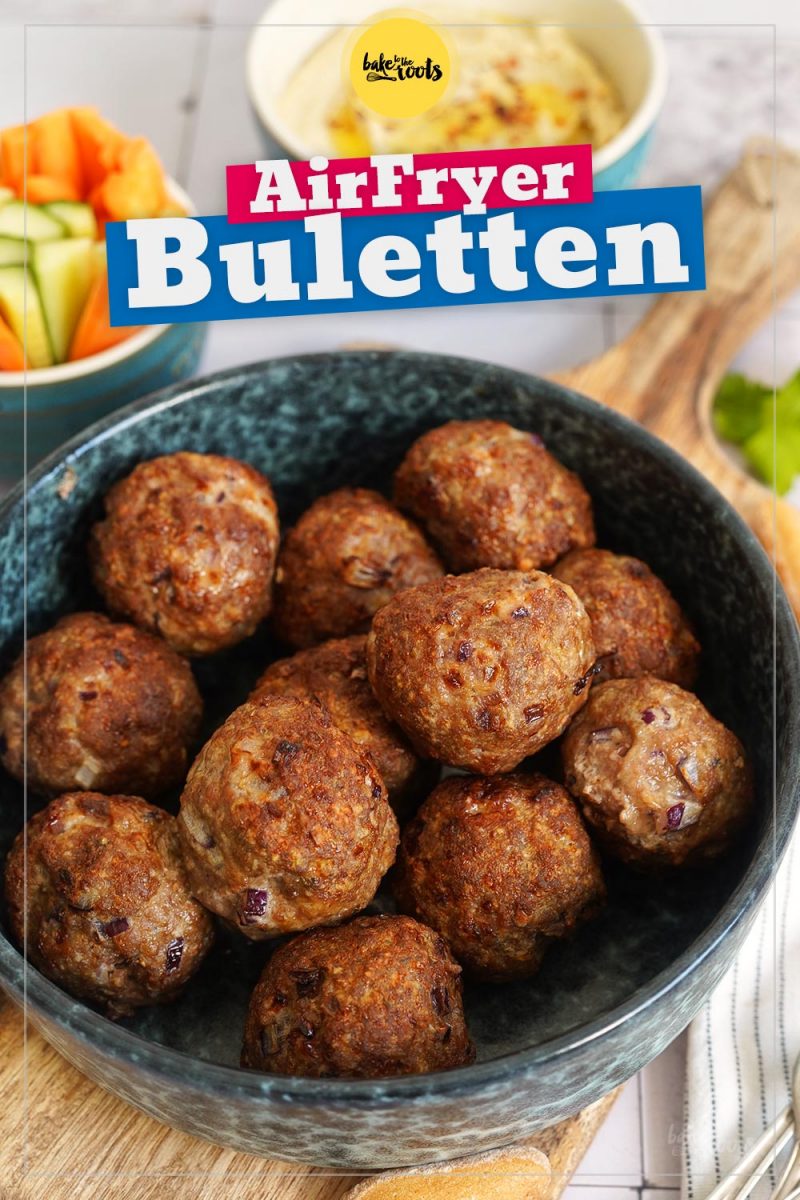 Einfache AirFryer Buletten (Frikadellen) | Bake to the roots