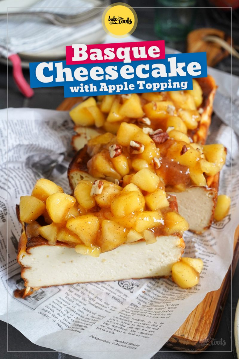 Easy Basque Cheesecake with Apple Topping | Bake to the roots | Bake to ...