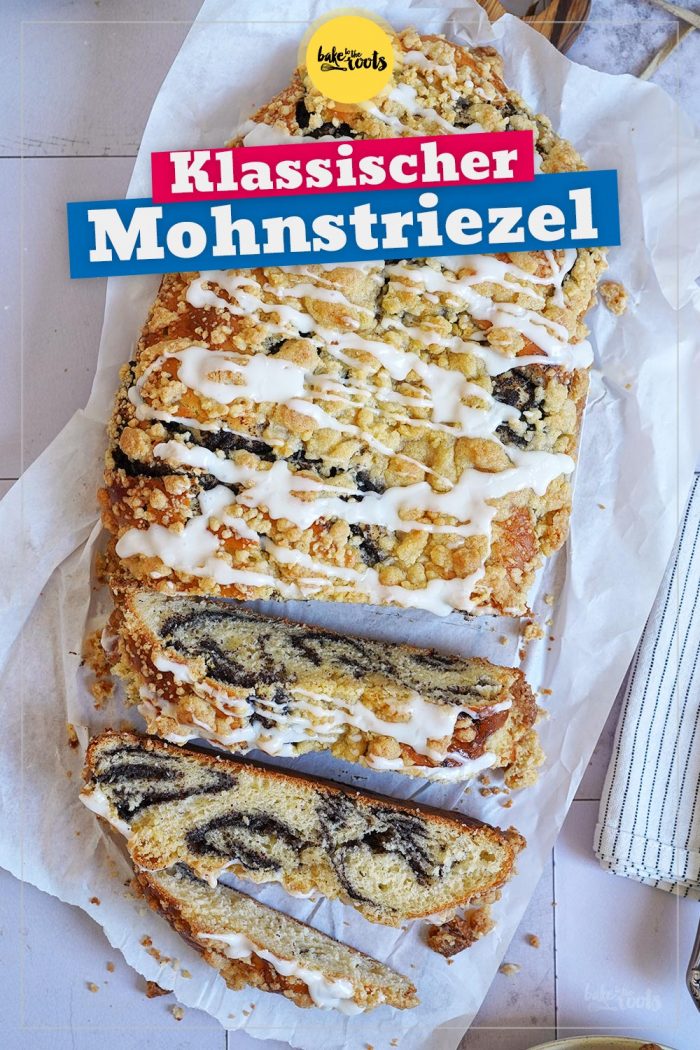 Einfacher Mohnstriezel mit Streuseln | Bake to the roots