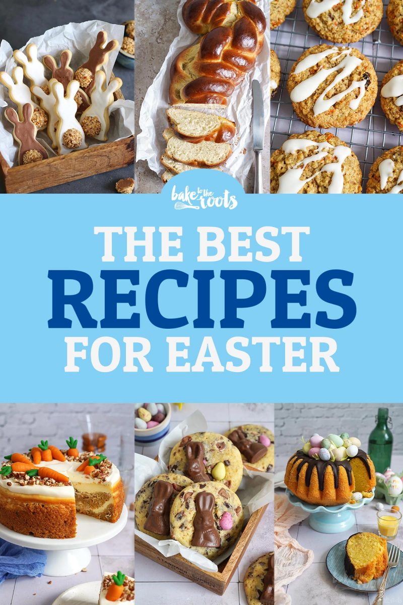 The 10 Best Baking Ideas for Easter | Bake to the roots